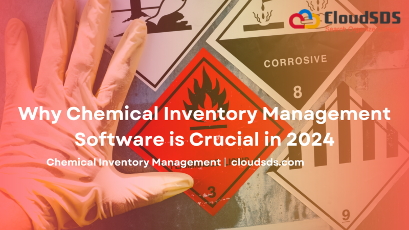 Why Chemical Inventory Management Software is Crucial in 2024