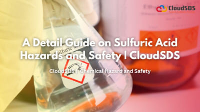 A Detail Guide on Sulfuric Acid Hazards and Safety | CloudSDS