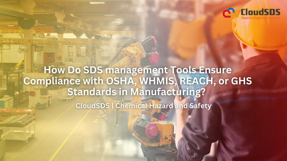 How Do SDS Management Tools Ensure Compliance with OSHA, WHMIS, REACH ...