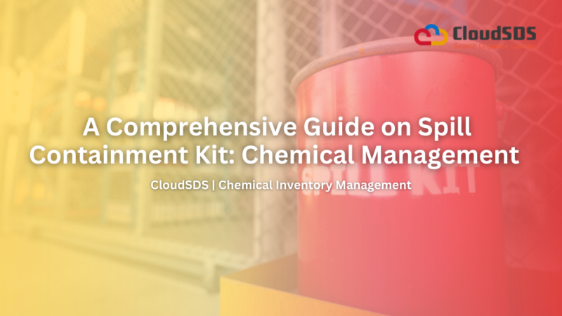 A Comprehensive Guide on Spill Containment Kit: Chemical Management ...